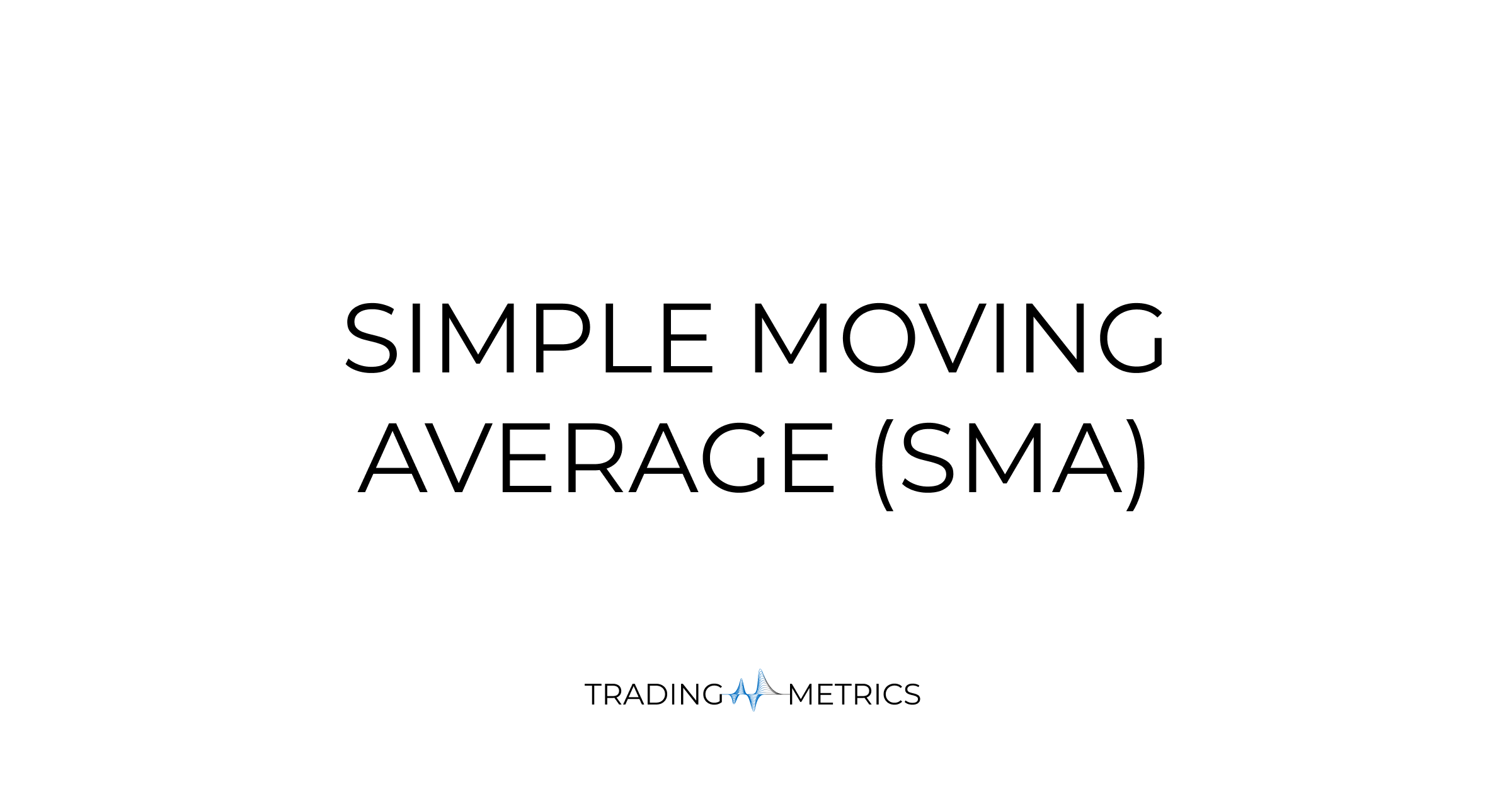 Simple Moving Average: The Cleanest Read on Trend