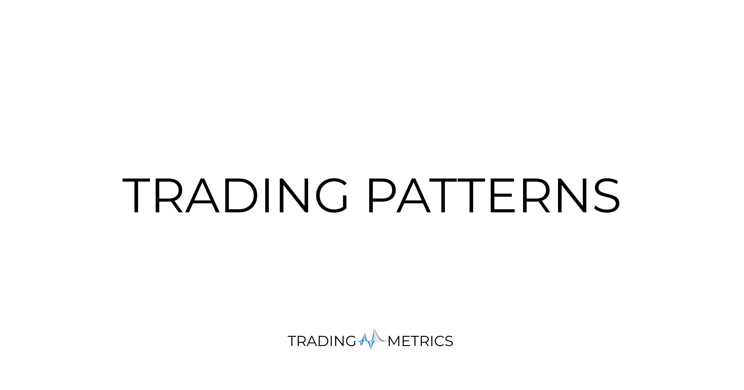 Trading Patterns: Recurring Setups That Predict Price