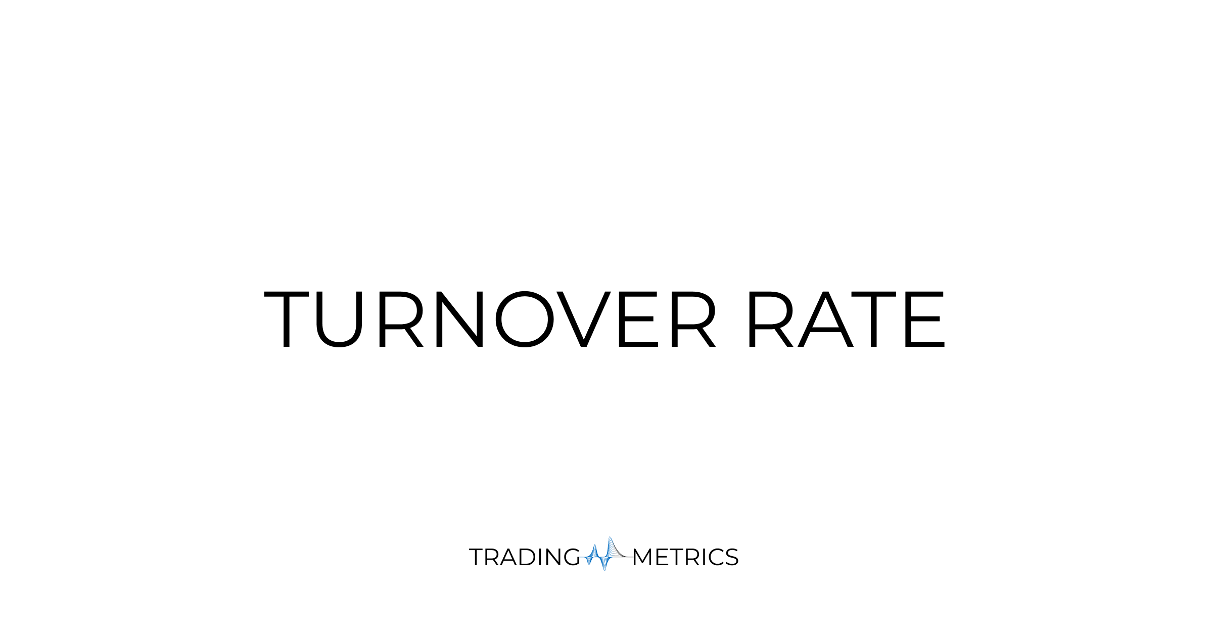 Turnover Rate: Measure Edge and Improve Execution Quality
